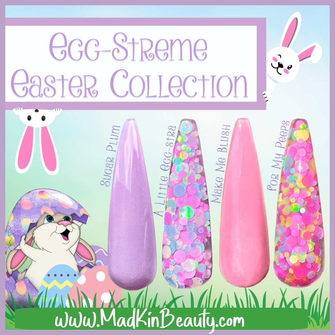 Egg-Streme Easter Collection — MadKin Beauty