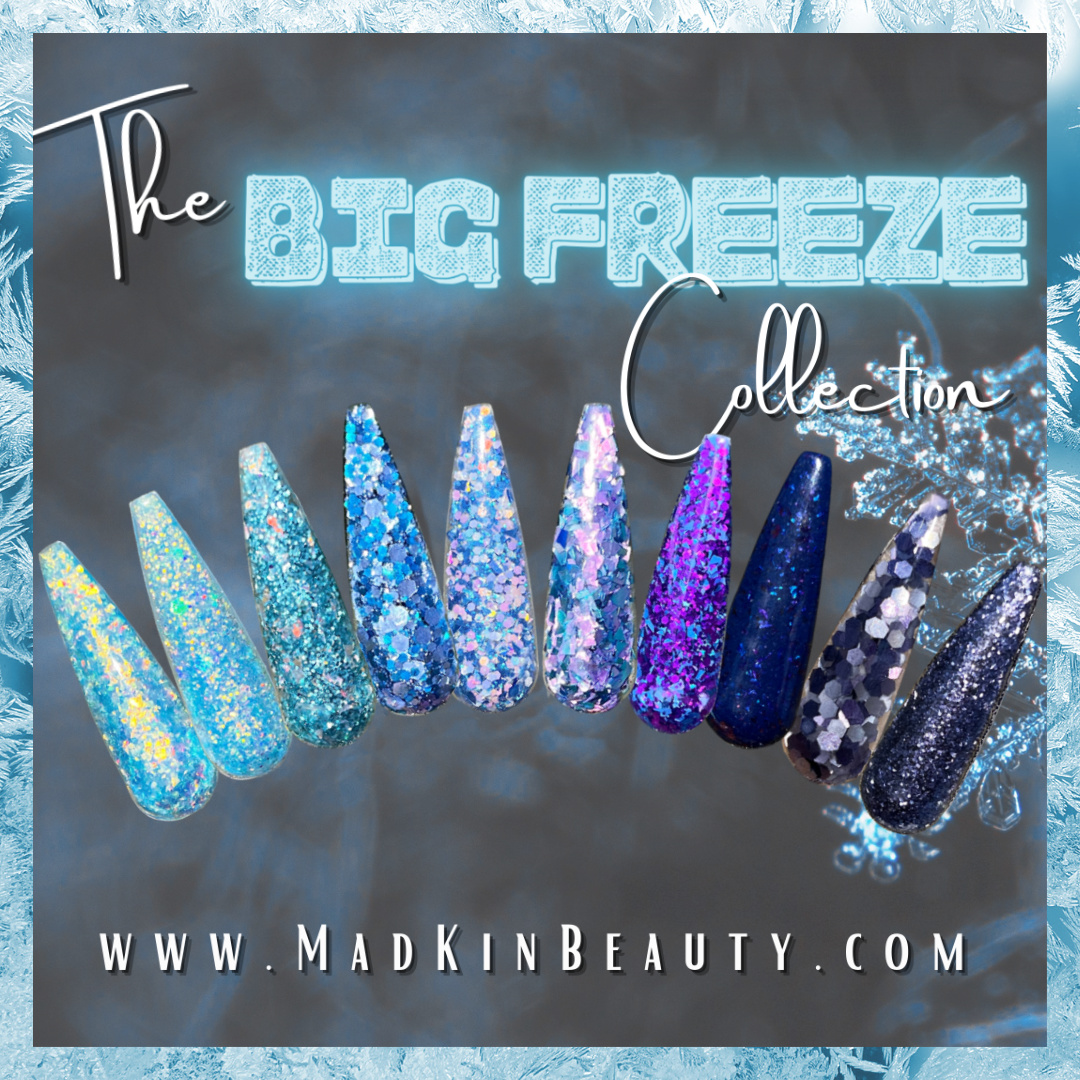 The BIG Freeze Collection — MadKin Beauty